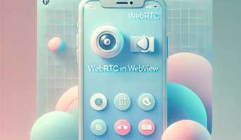 如何在 IOS 的 WebView 中实施 WebRTC - 实时互动网